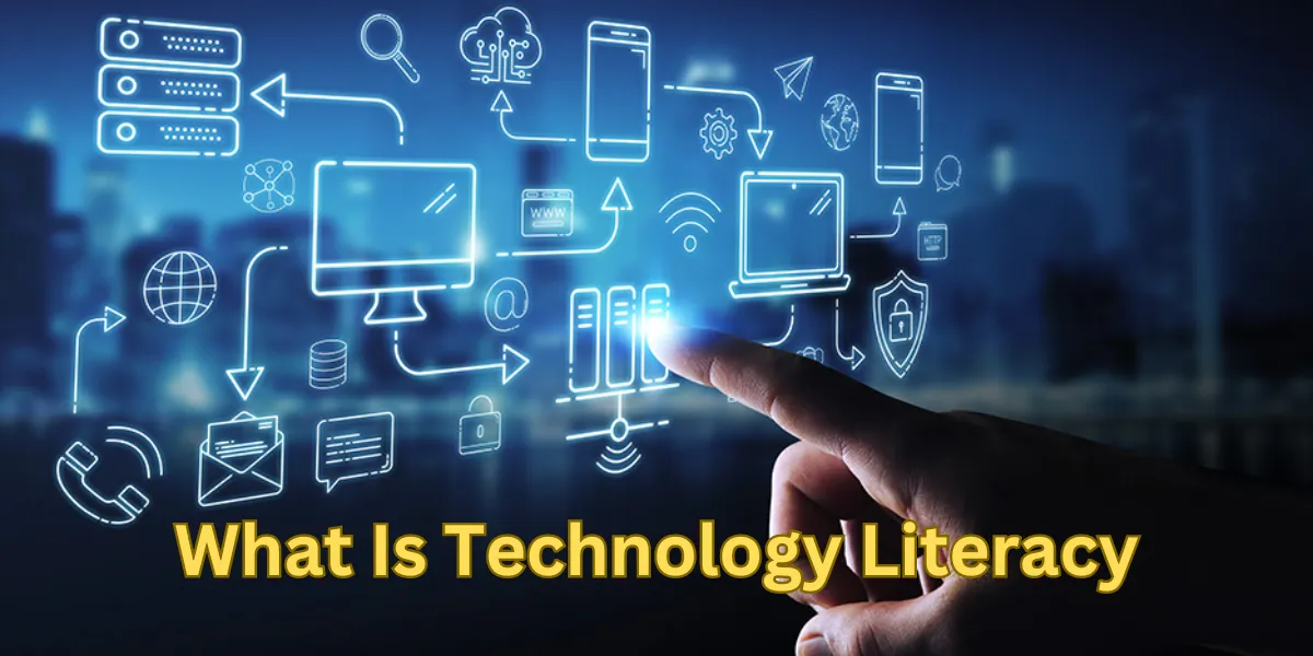 What Is Technology Literacy Concepts & Importance